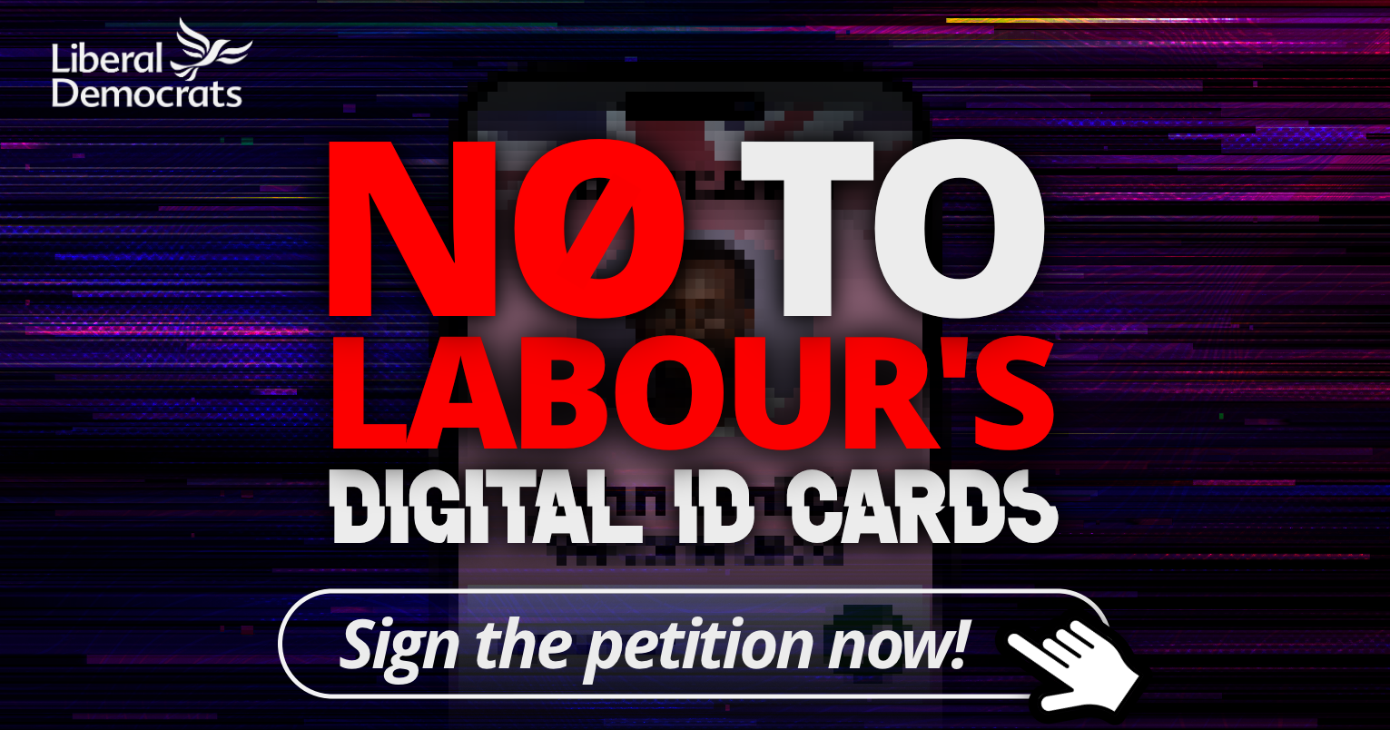 No to Digital ID Cards - Liberal Democrats