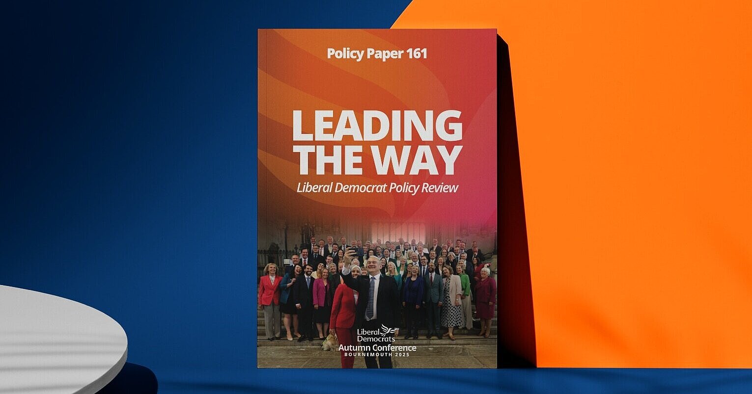 Leading the Way - Liberal Democrat Policy Review - Liberal Democrats